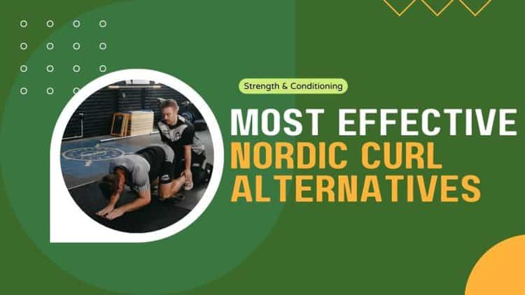 8 Most Effective Nordic Hamstring Curl Alternatives - A1Athlete